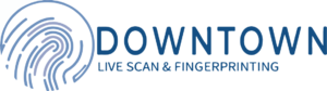 HOME - DOWNTOWN LIVE SCAN & FINGERPRINTING